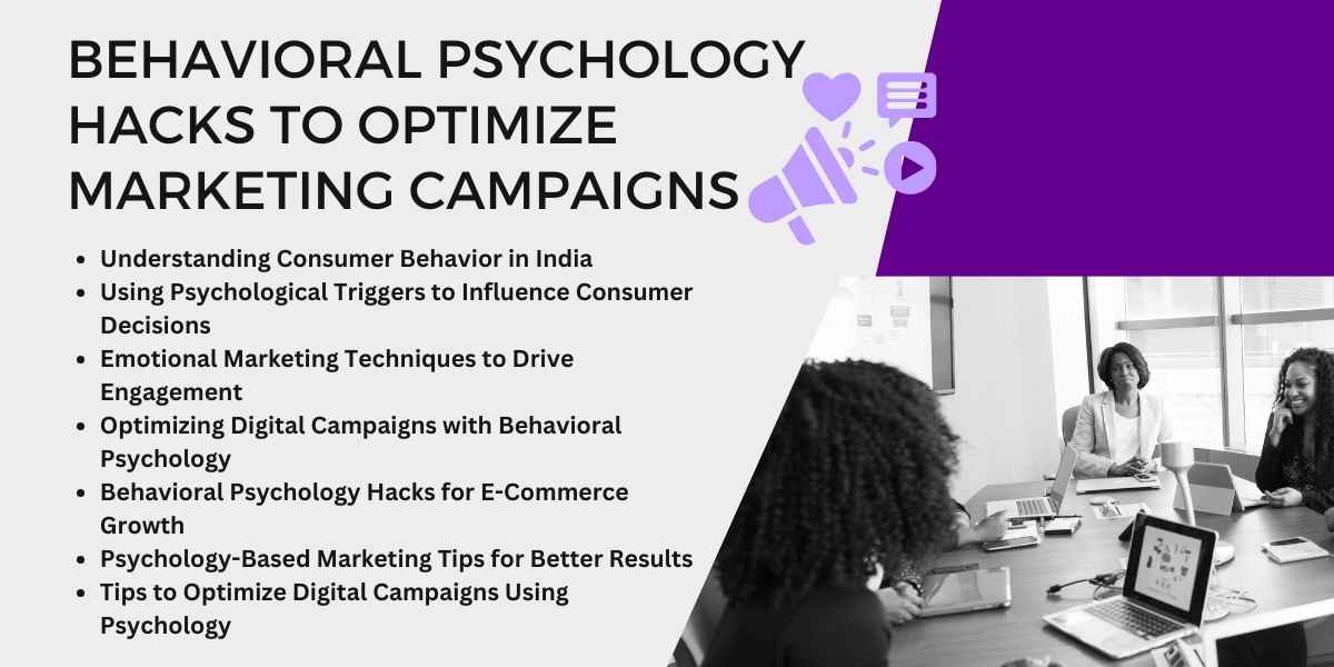 Behavioral Psychology Hacks to Optimize Marketing Campaigns - DigiXPro